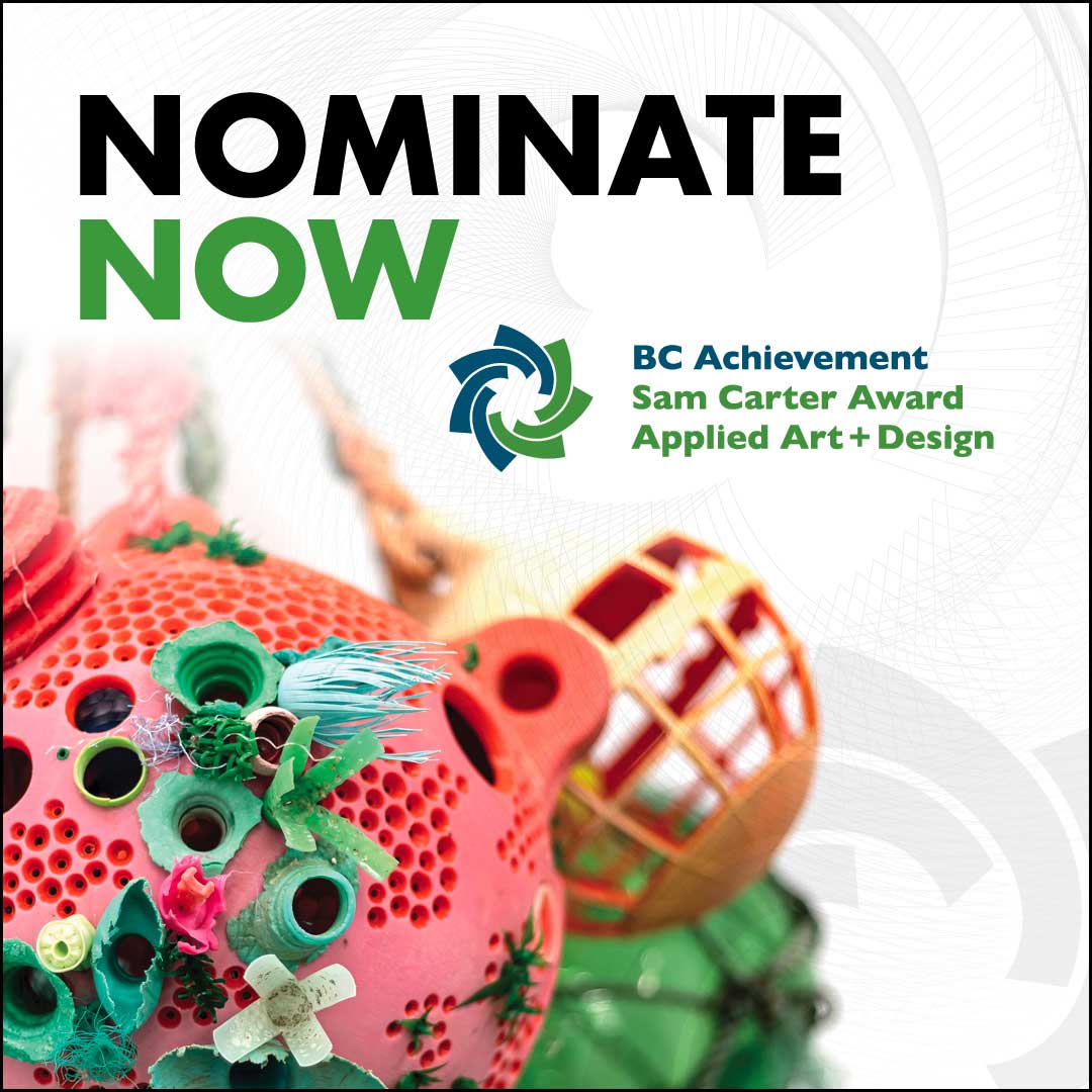 BC Achievement announces the Sam Carter Award in Applied Art + Design ...